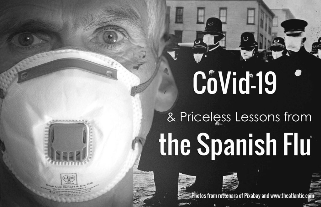 CoVid-19 and Priceless Lessons from the Spanish Flu